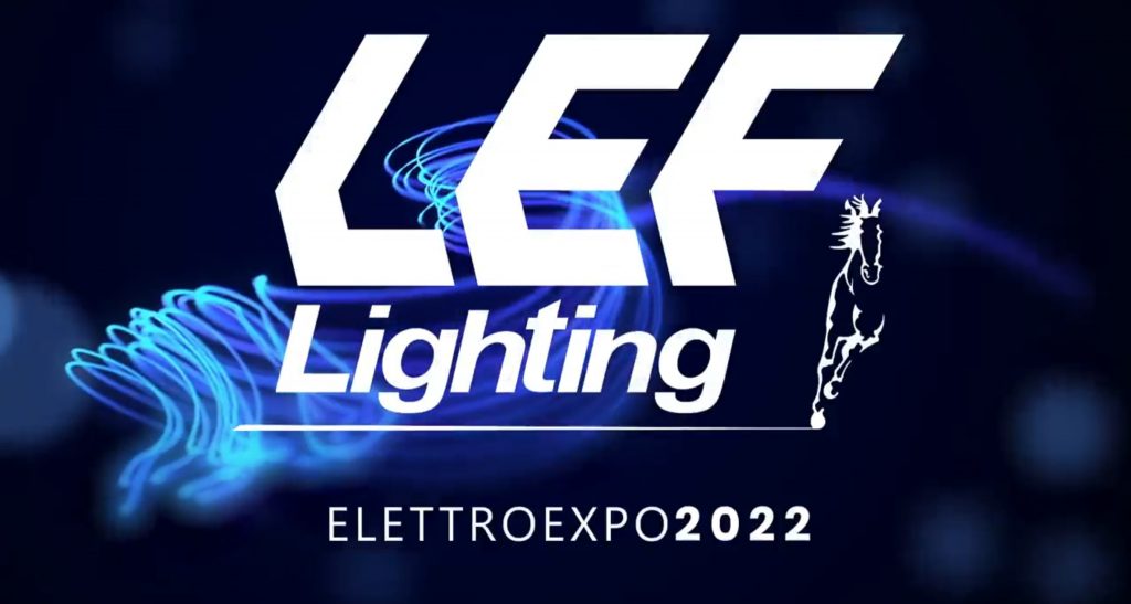 LEF Lighting at ELETTROEXPO 2022 - LEF Lighting